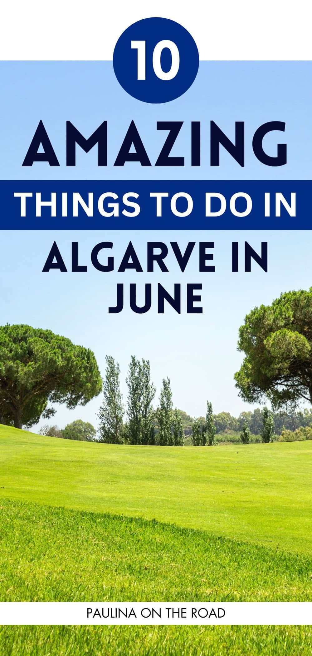 10 Fun Things to do in Algarve in June - Paulina on the road