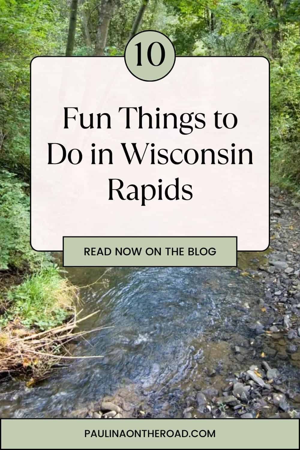 10 Fun Things to Do in Wisconsin Rapids - Paulina on the road
