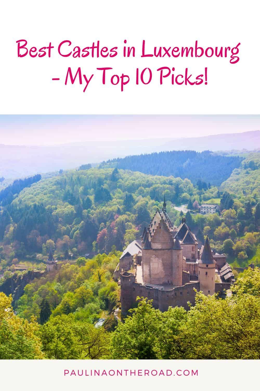 10 Best Castles in Luxembourg - Paulina on the road