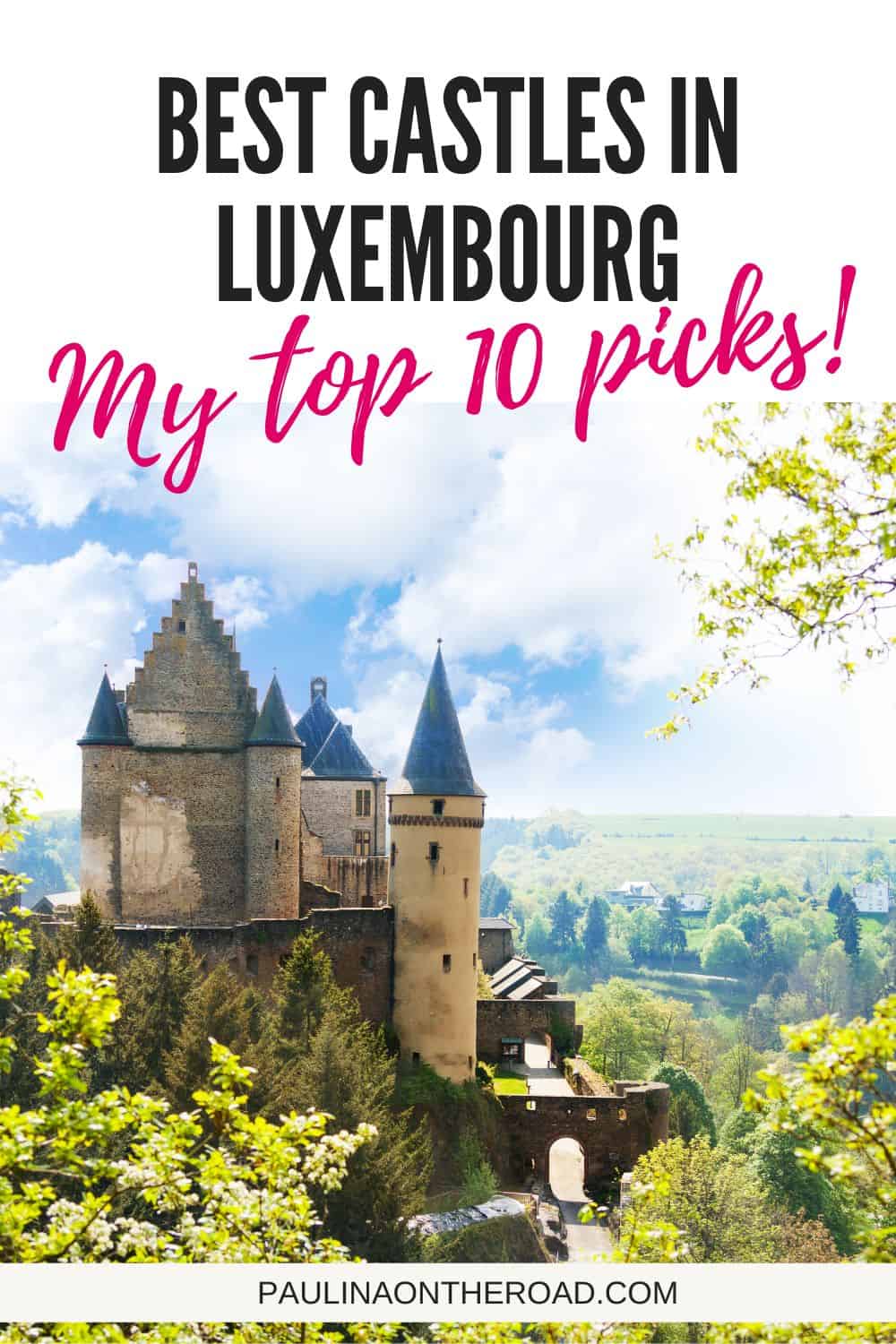 10 Best Castles in Luxembourg - Paulina on the road