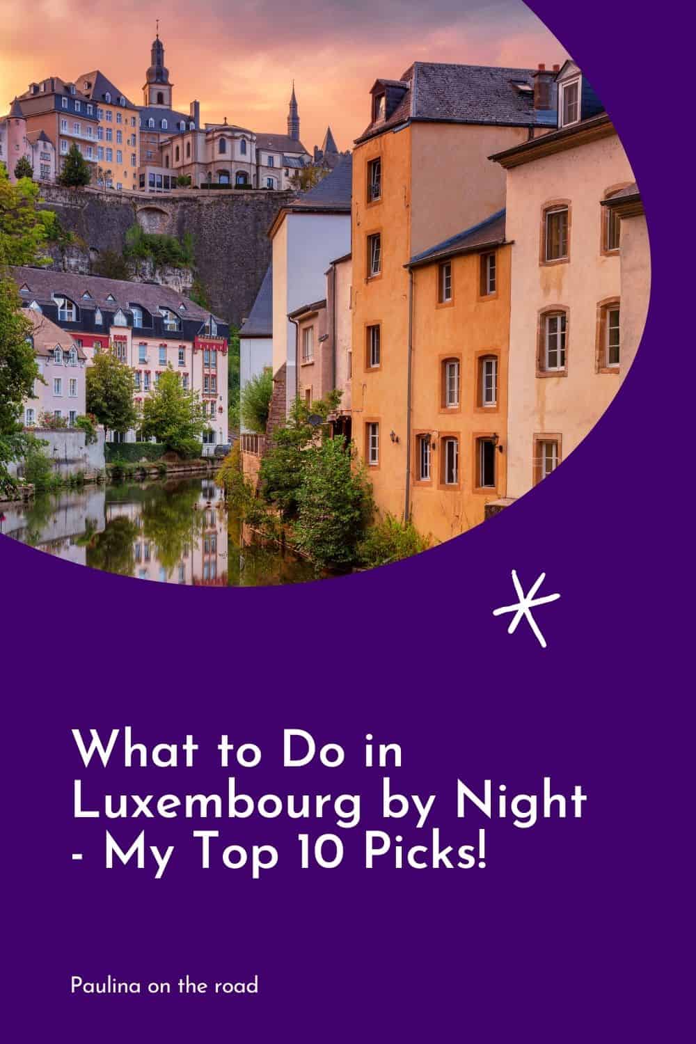 10 Fun Things to Do in Luxembourg by Night - Paulina on the road