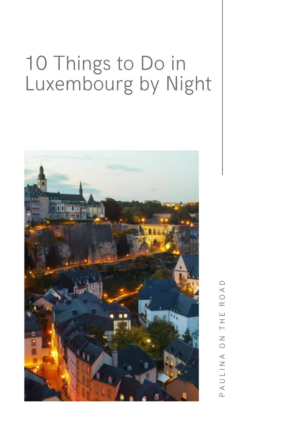 10 Fun Things to Do in Luxembourg by Night - Paulina on the road