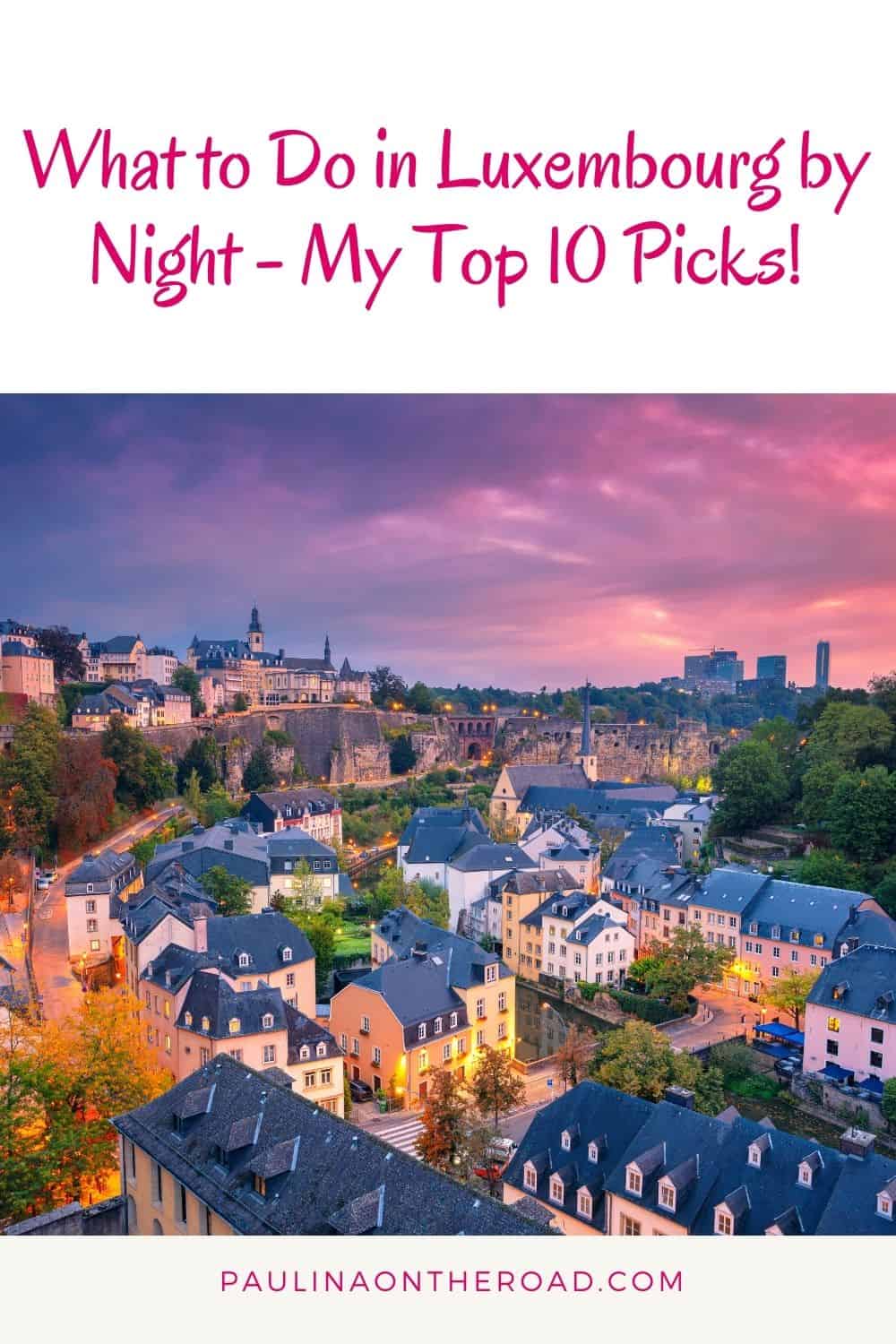 10 Fun Things to Do in Luxembourg by Night - Paulina on the road