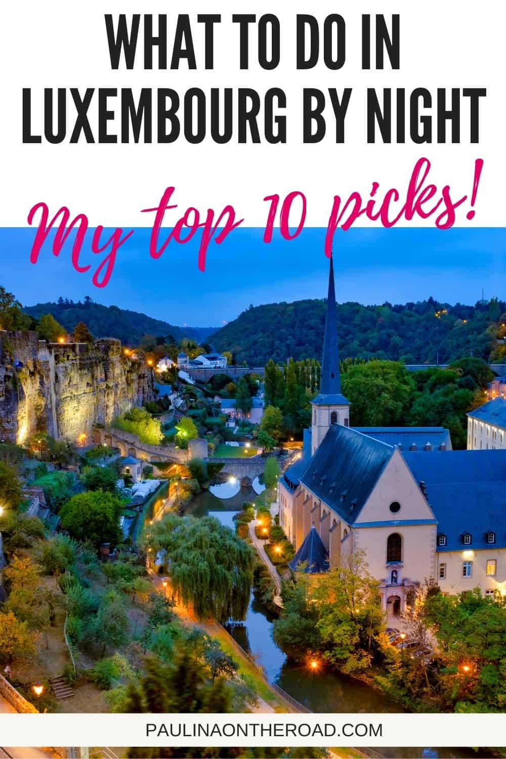 10 Fun Things to Do in Luxembourg by Night - Paulina on the road