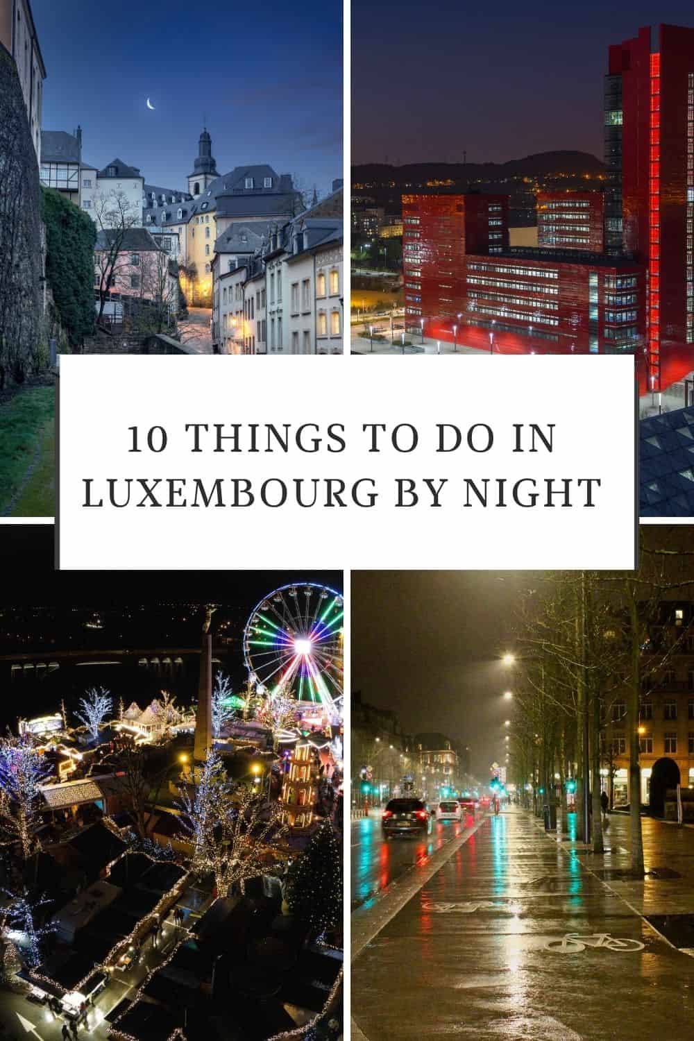 10 Fun Things to Do in Luxembourg by Night - Paulina on the road