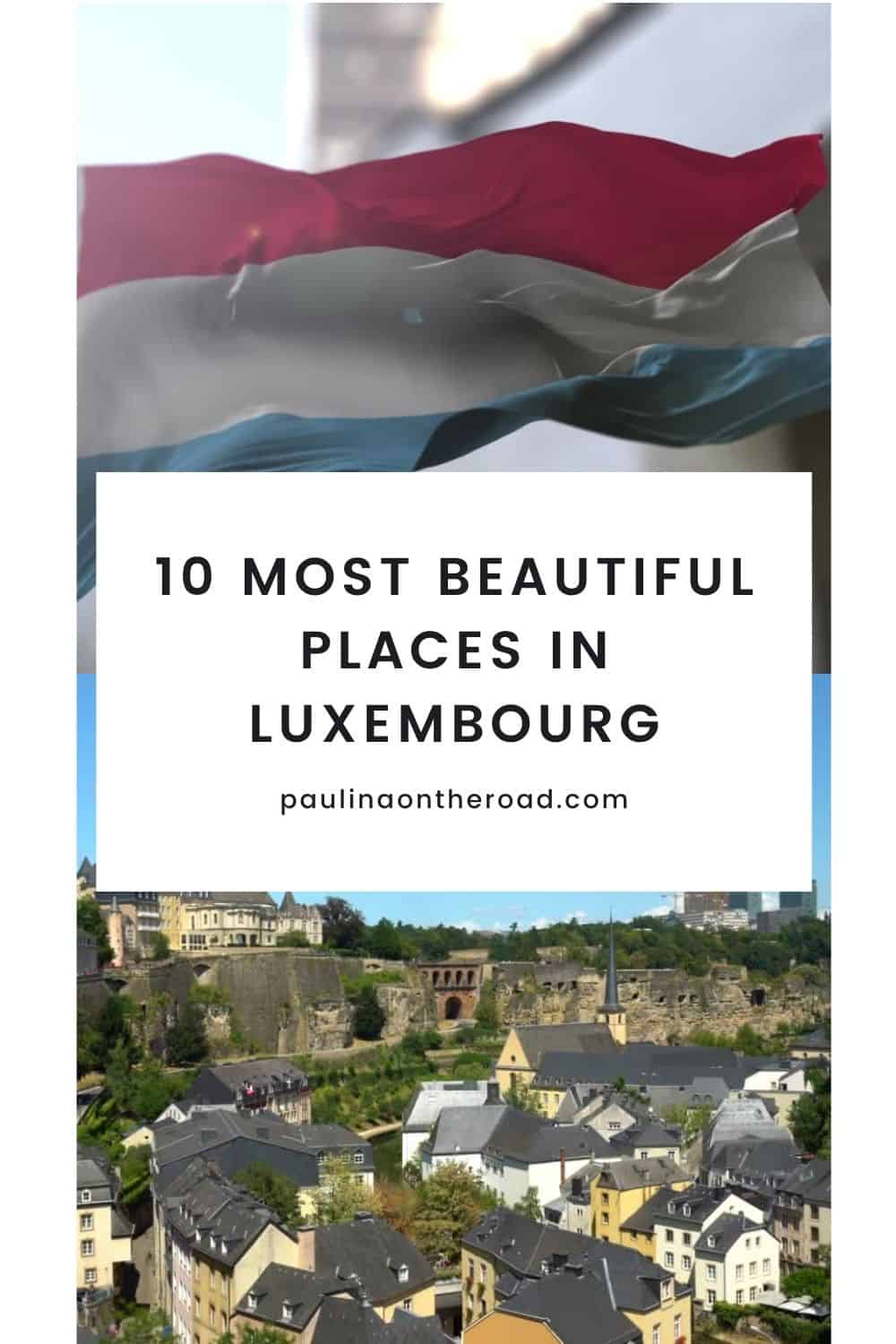 10 Most Beautiful Places in Luxembourg - Paulina on the road