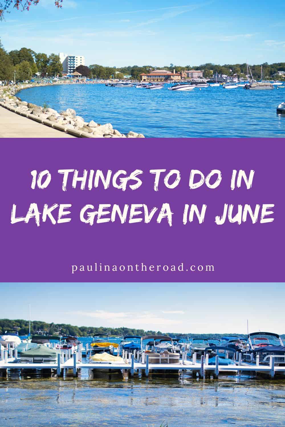 10 Fun Things to Do in Lake Geneva in June - Paulina on the road