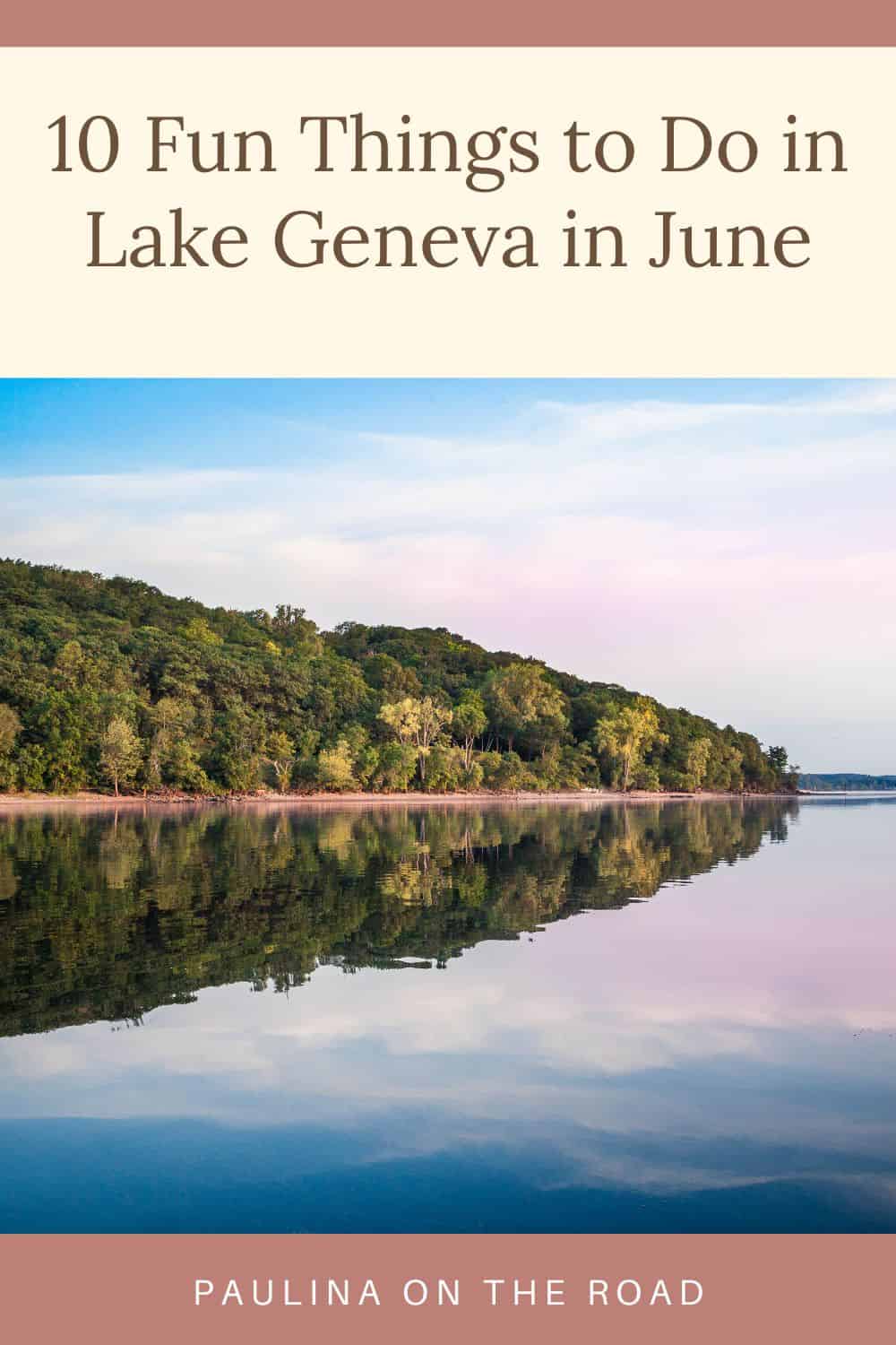 10 Fun Things to Do in Lake Geneva in June - Paulina on the road