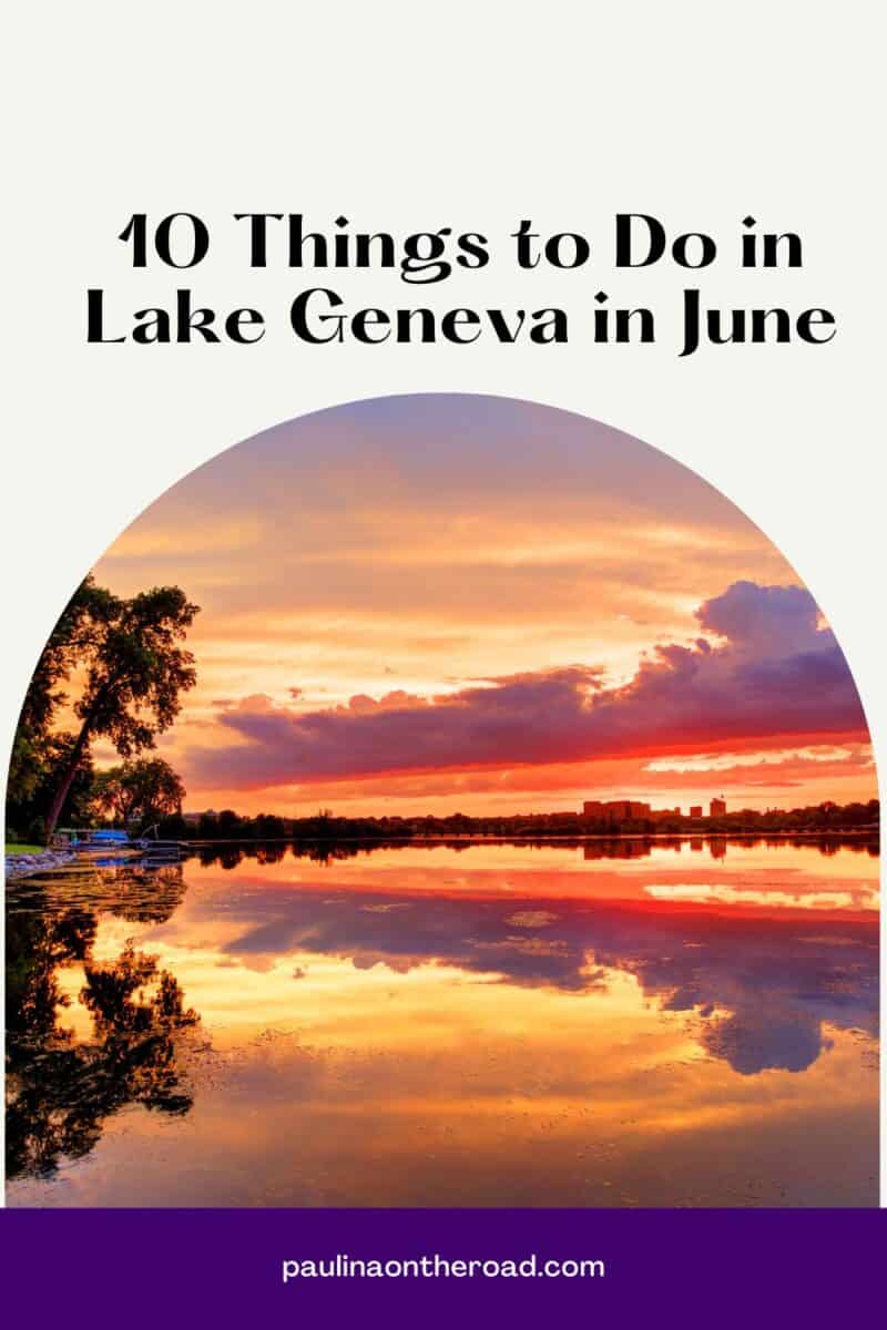 10 Fun Things to Do in Lake Geneva in June - Paulina on the road