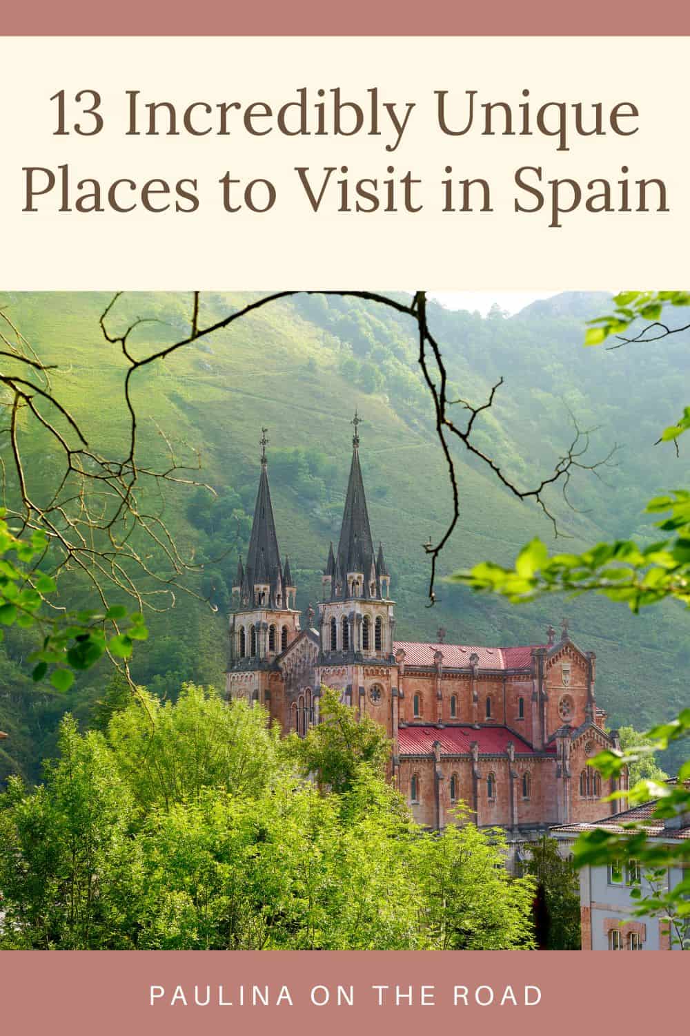 13 Really Unique Places to Visit in Spain - Paulina on the road