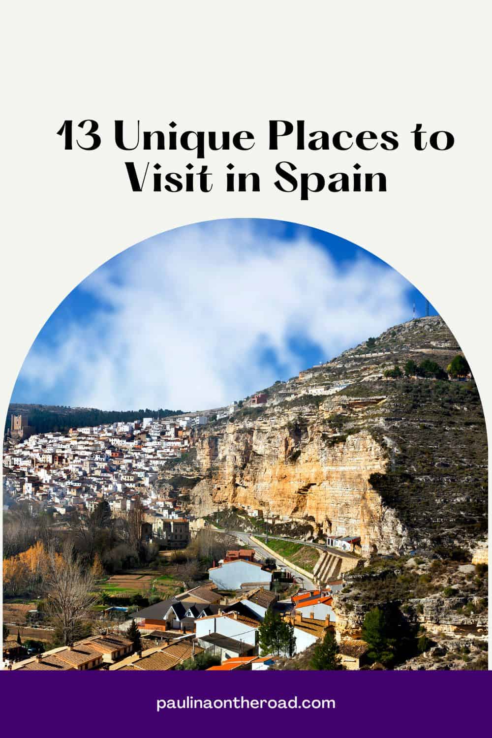 13 Really Unique Places to Visit in Spain - Paulina on the road