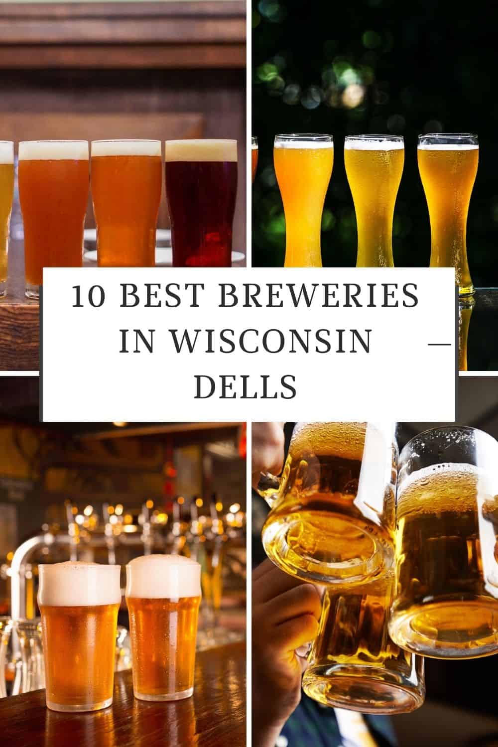 10 Best Breweries in Wisconsin Dells - Paulina on the road