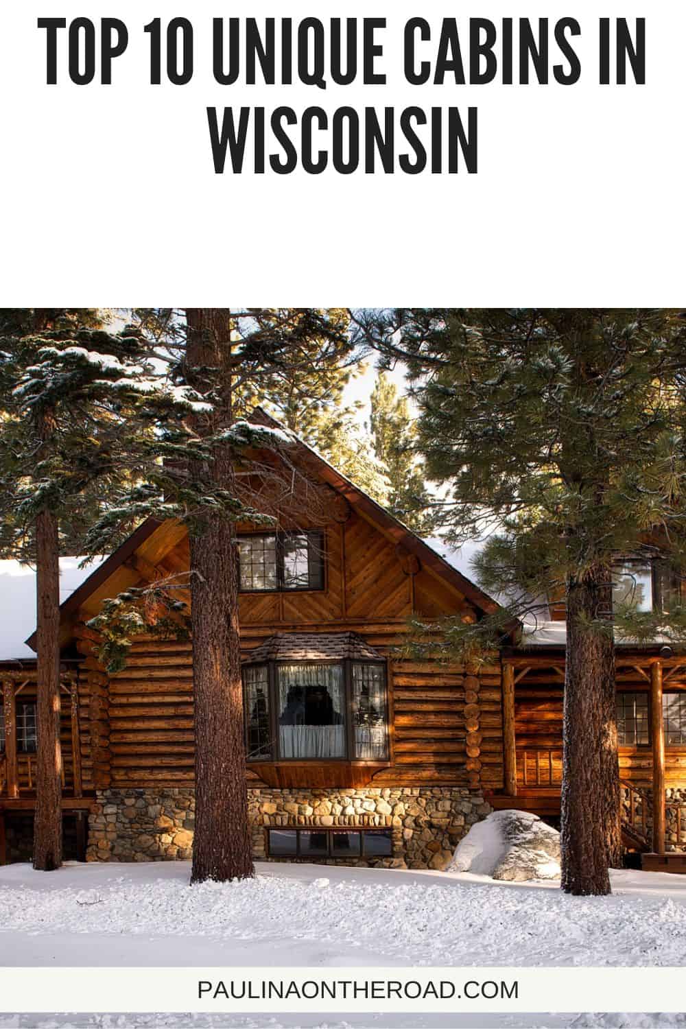10 Most Unique Cabins In Wisconsin - Paulina on the road