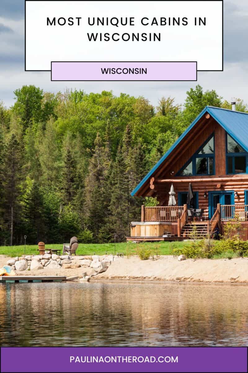 10 Most Unique Cabins In Wisconsin - Paulina on the road