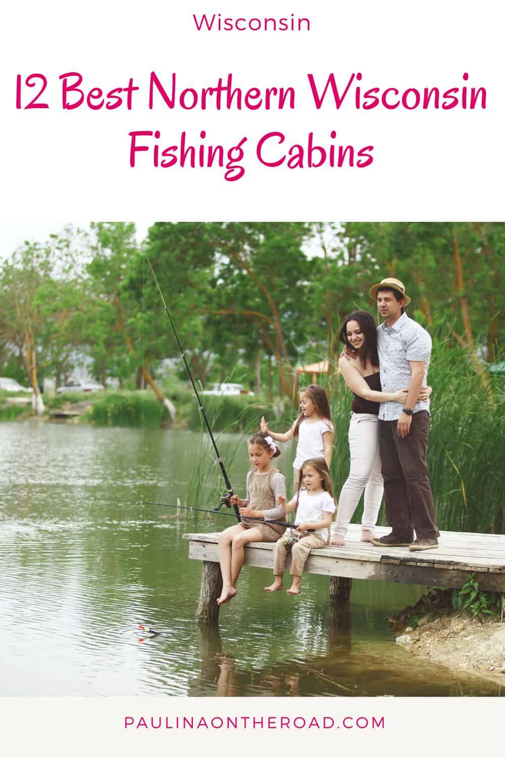 12 Cozy Northern Wisconsin Fishing Cabins - Paulina on the road
