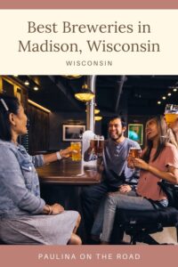 10 Best Breweries in Madison, Wisconsin - Paulina on the road