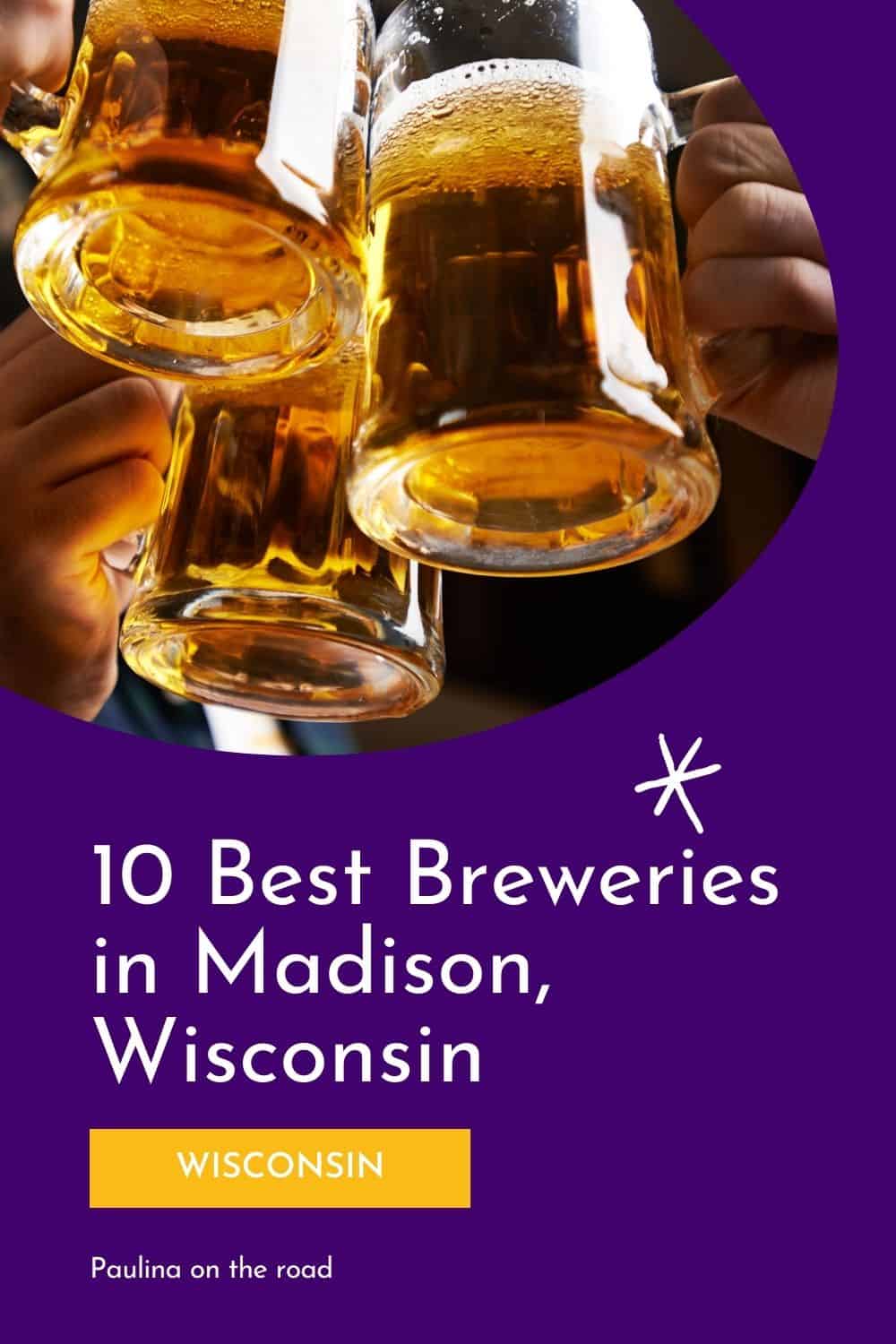10 Best Breweries in Madison, Wisconsin - Paulina on the road