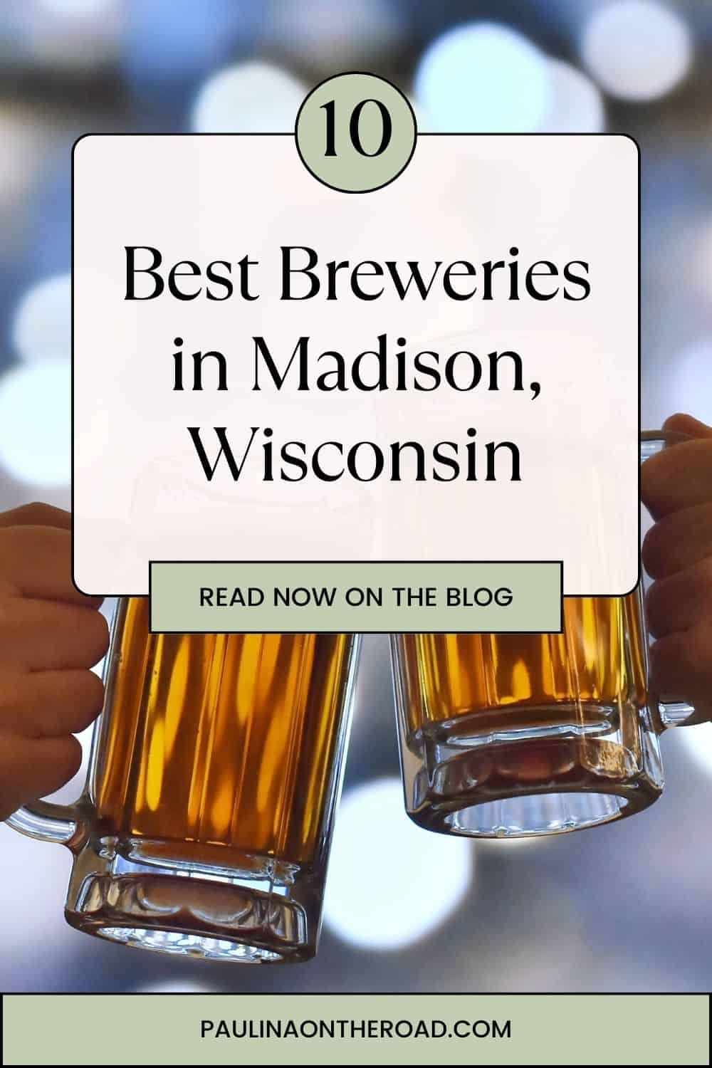 10 Best Breweries in Madison, Wisconsin - Paulina on the road