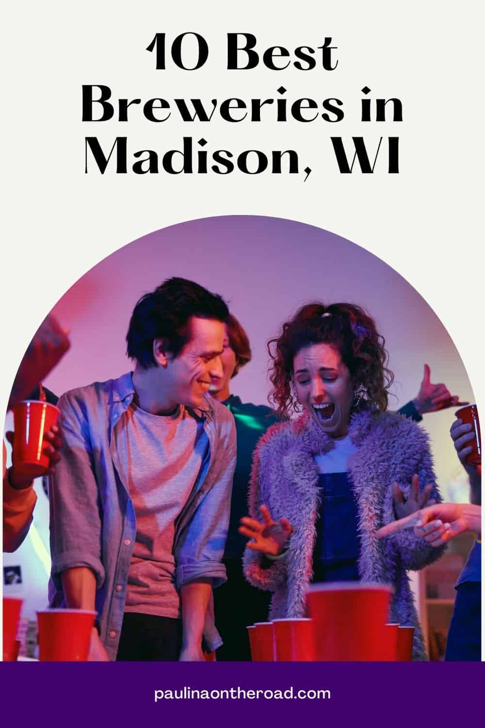 10 Best Breweries in Madison, Wisconsin - Paulina on the road