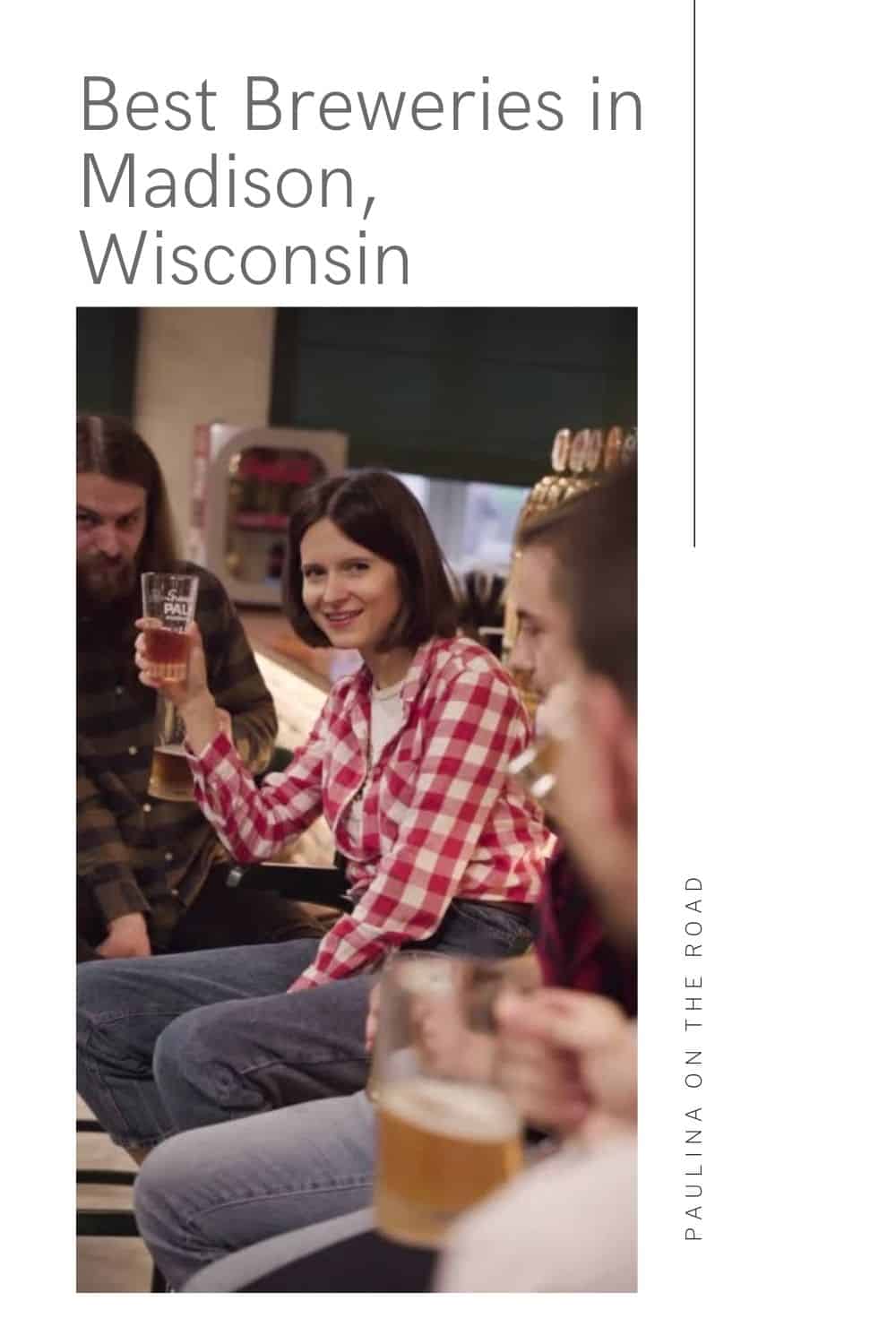 10 Best Breweries in Madison, Wisconsin - Paulina on the road