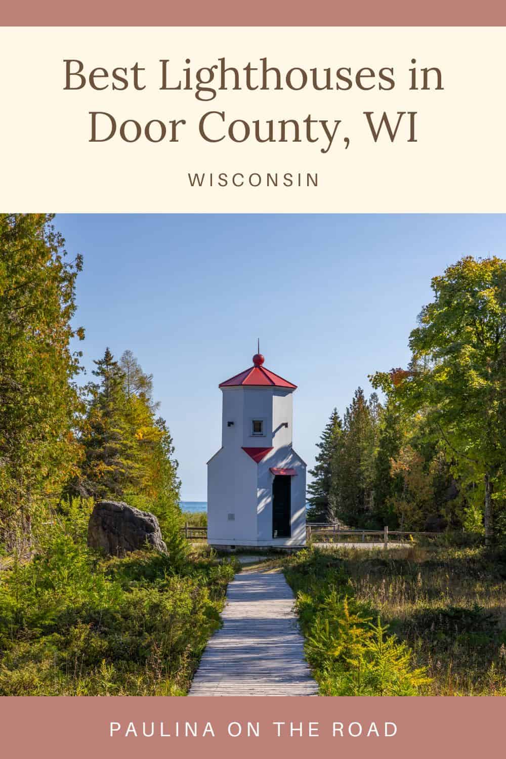 10 Best Lighthouses in Door County, WI - Paulina on the road