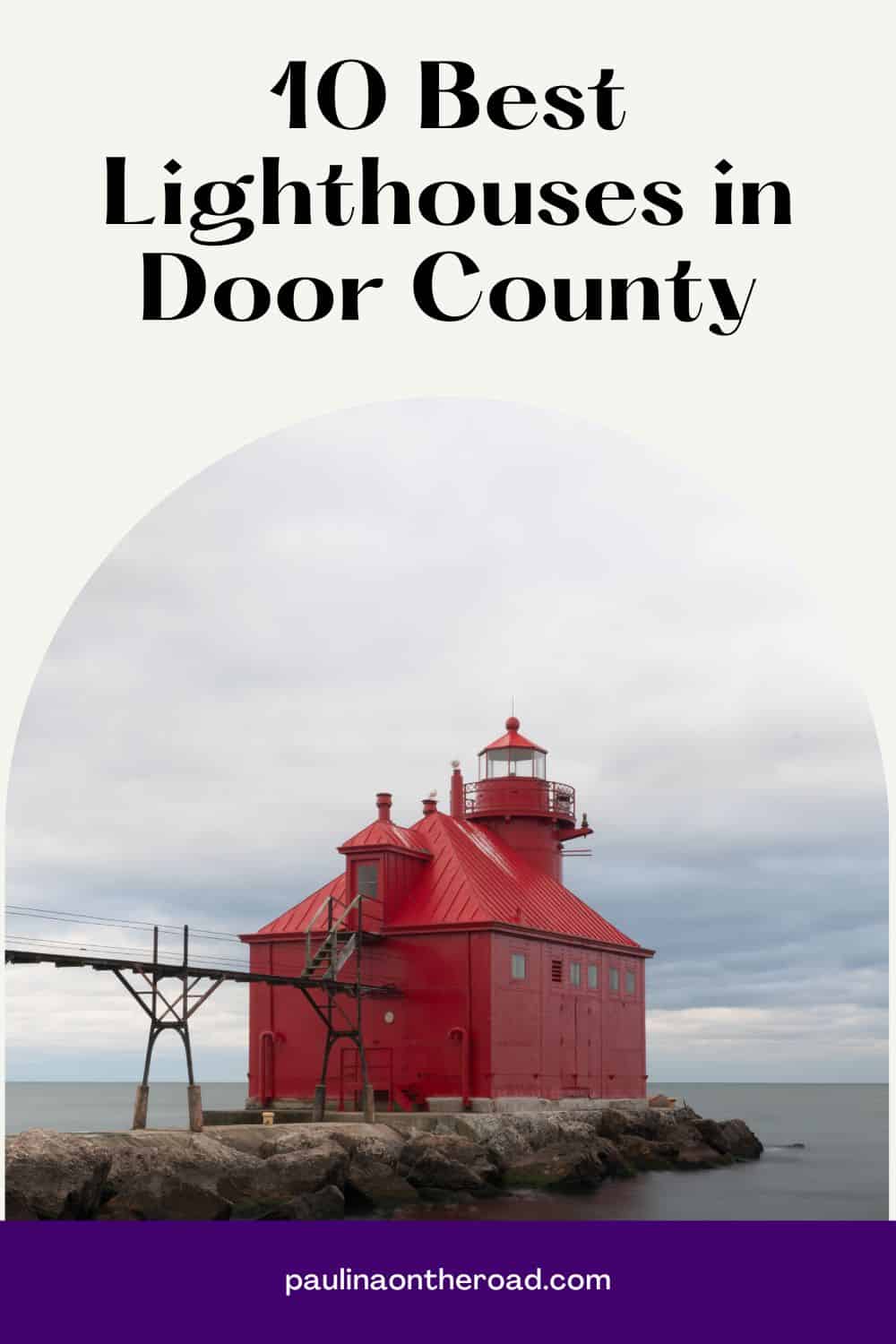 10 Best Lighthouses in Door County, WI - Paulina on the road