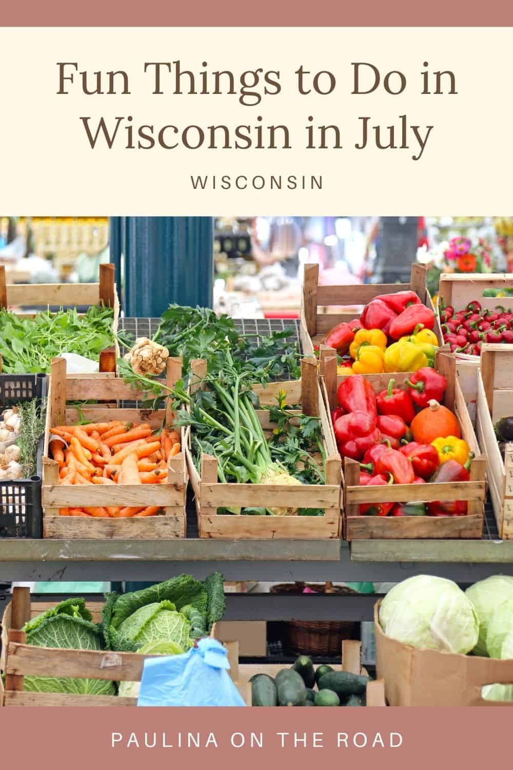 10 Fun Things to Do in Wisconsin in July - Paulina on the road