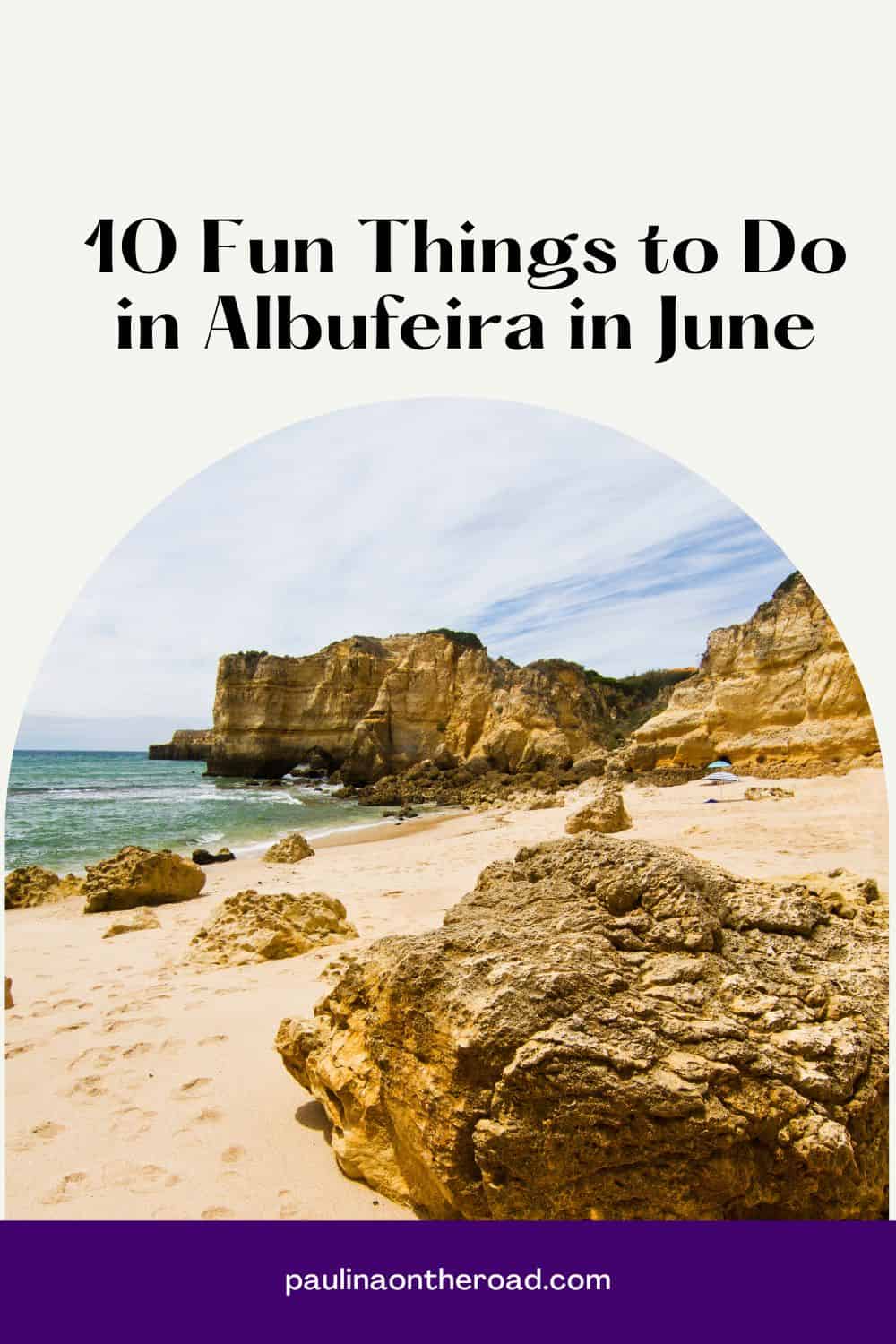 10 Fun Things to Do in Albufeira in June - Paulina on the road