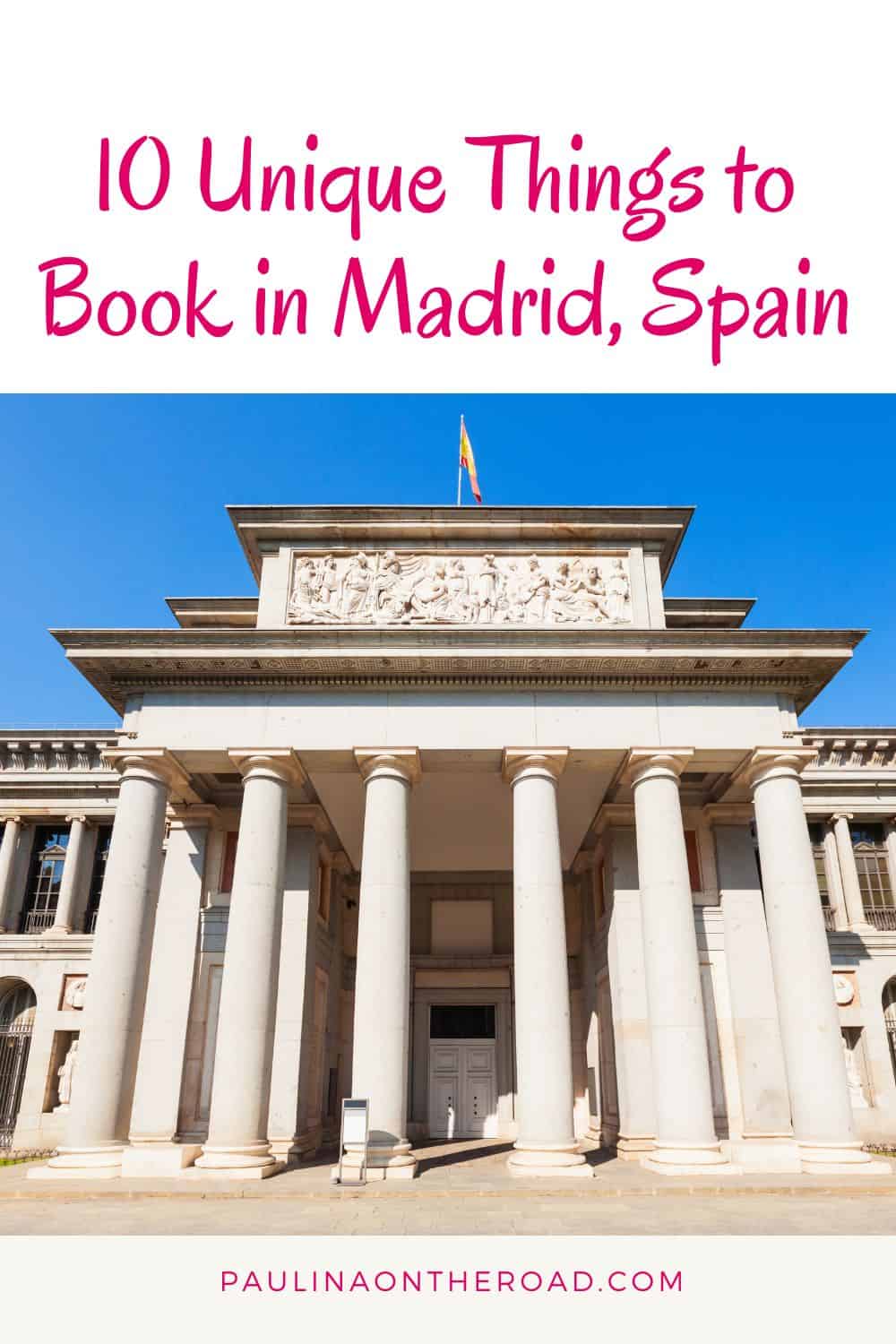 10 Most Unique Things to Book in Madrid - Paulina on the road