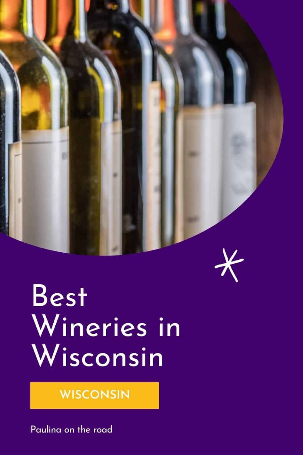 10 Best Wineries in Wisconsin - Paulina on the road