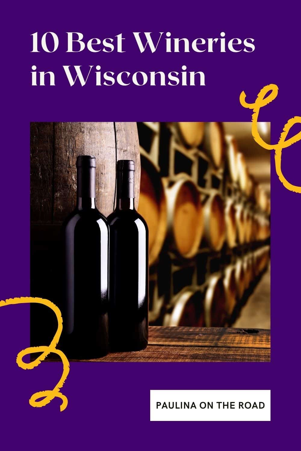 10 Best Wineries in Wisconsin - Paulina on the road