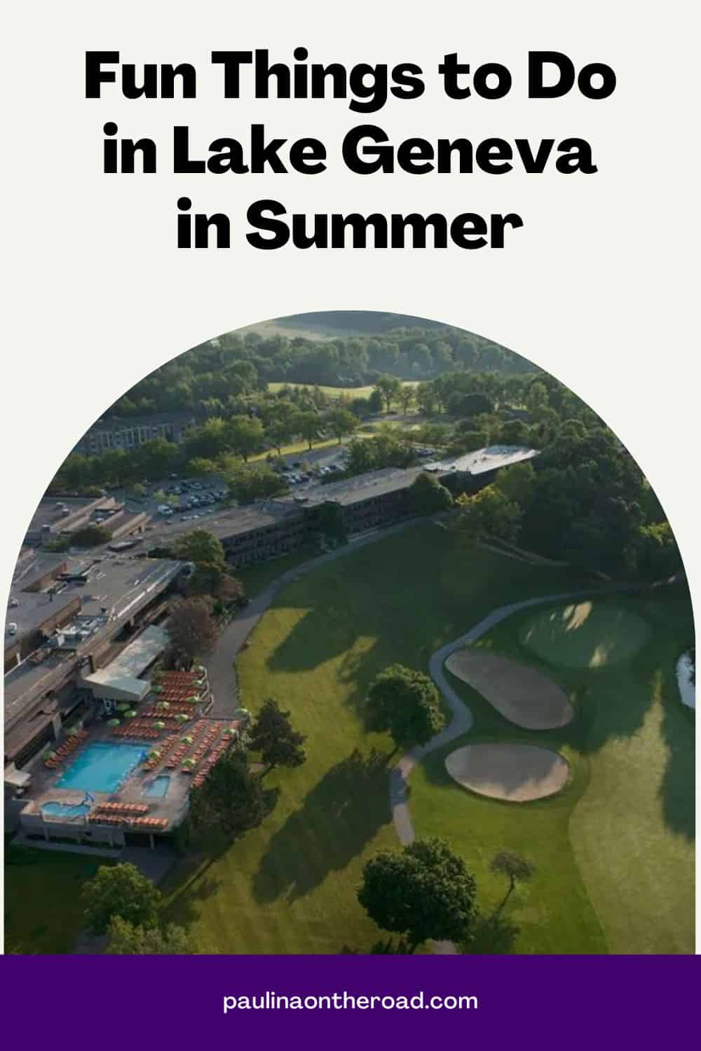 12 Fun Things to Do in Lake Geneva in Summer - Paulina on the road