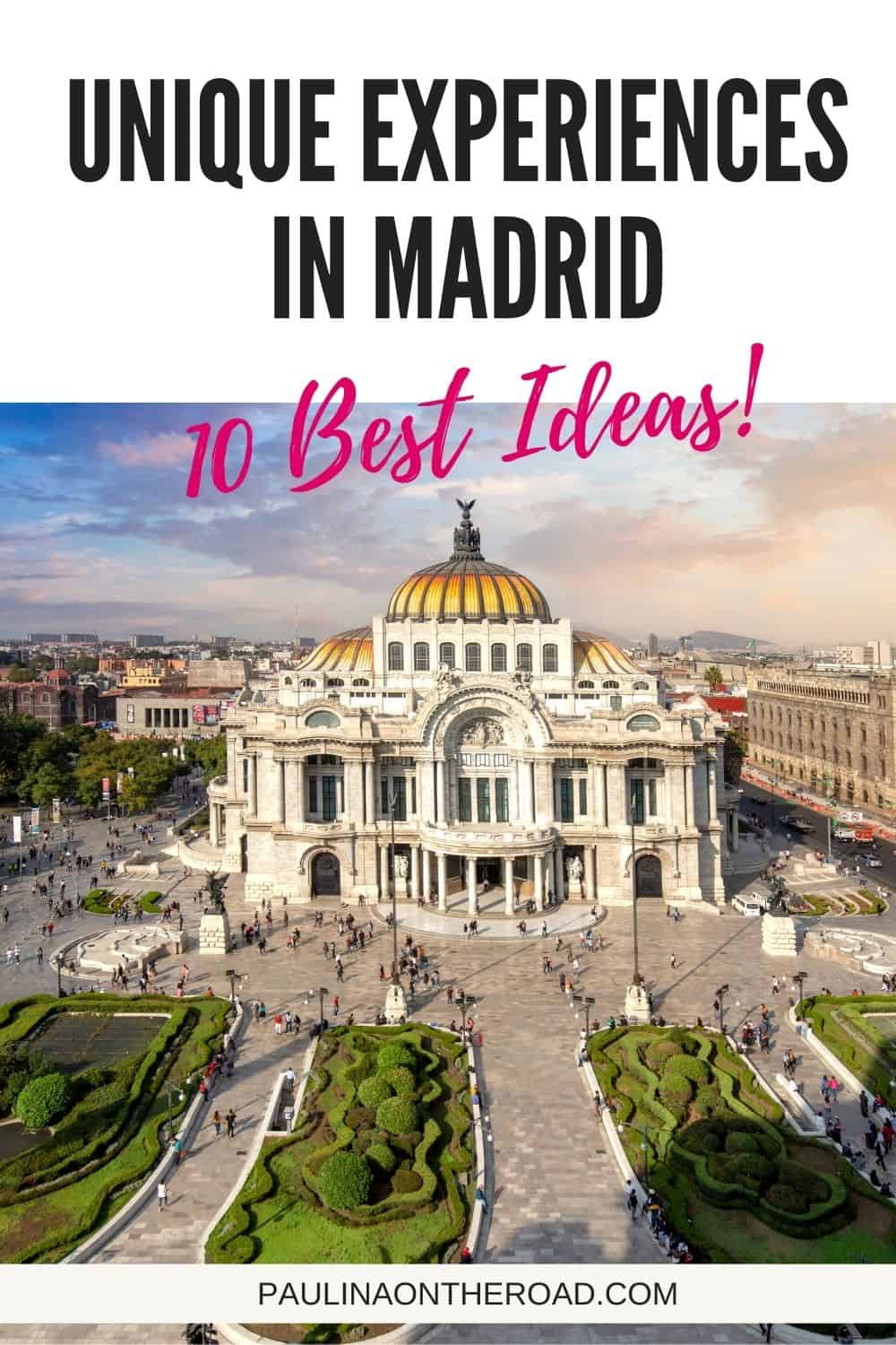 10 Unique Experiences in Madrid - Paulina on the road