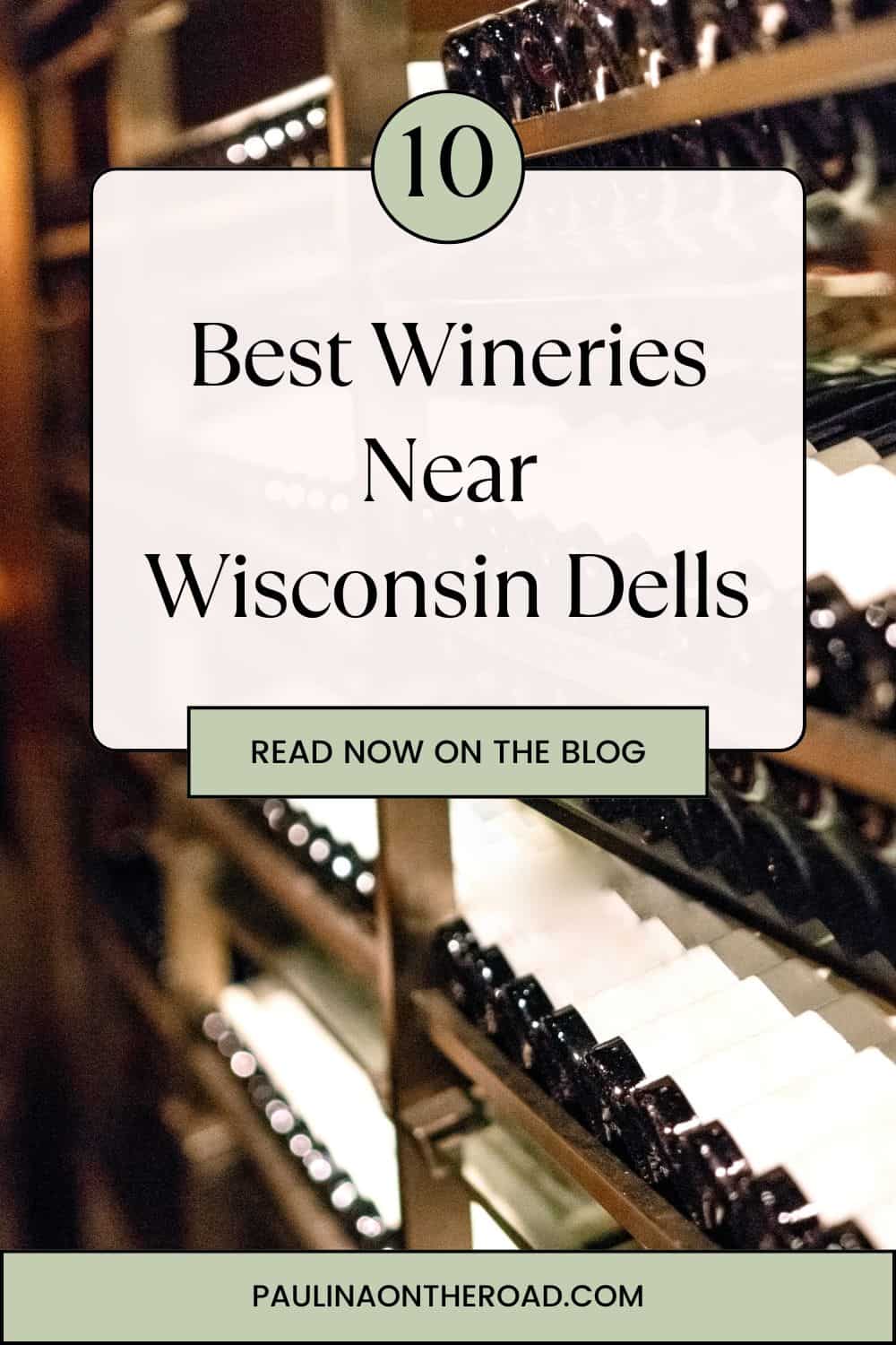 10 Best Wineries Near Wisconsin Dells - Paulina on the road