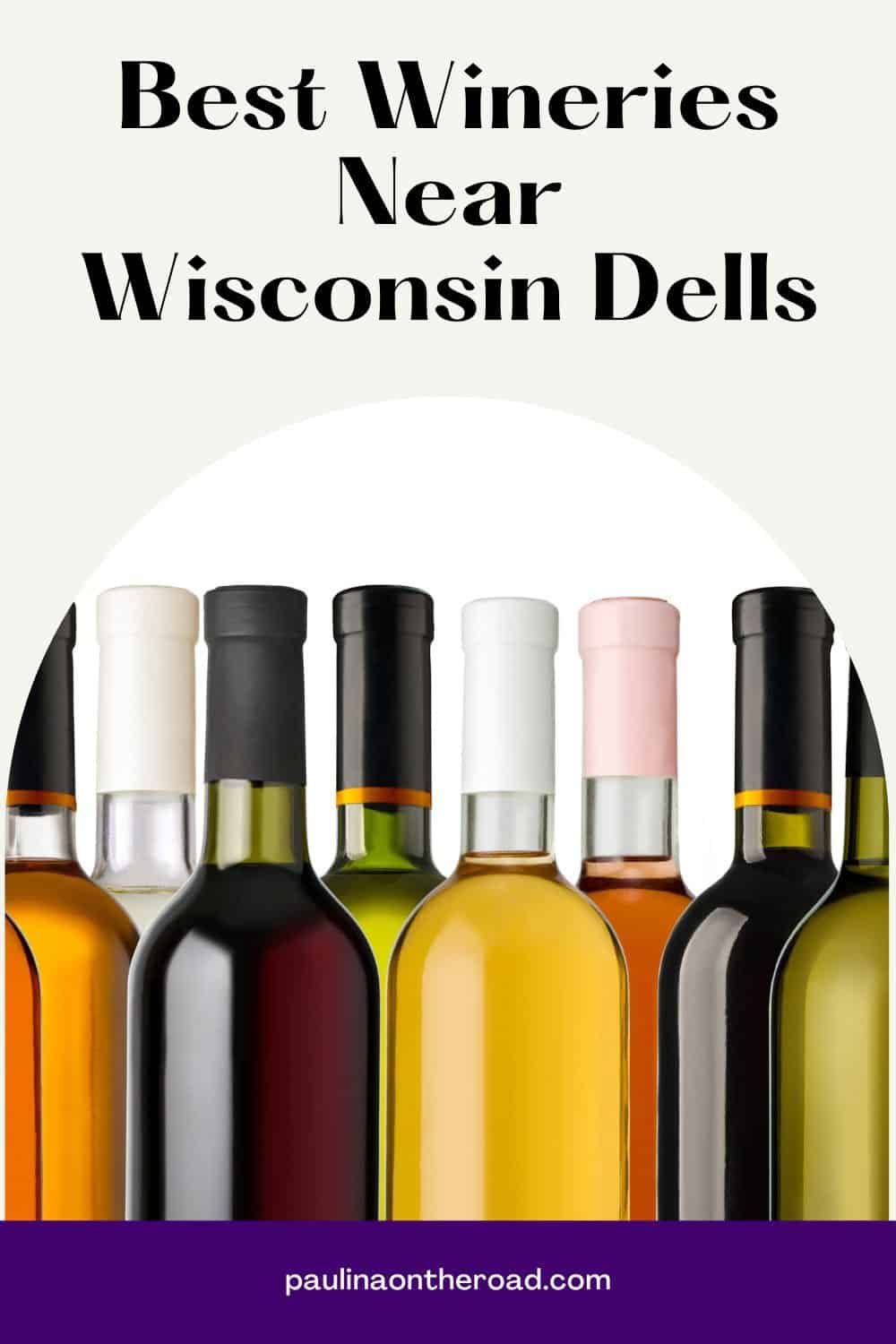 10 Best Wineries Near Wisconsin Dells - Paulina on the road