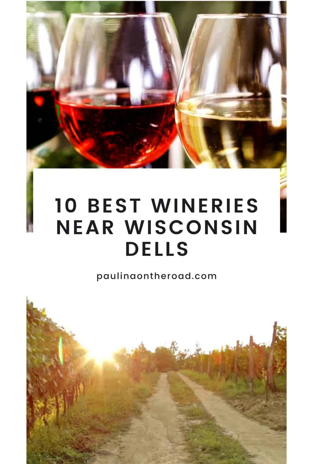 10 Best Wineries Near Wisconsin Dells - Paulina on the road