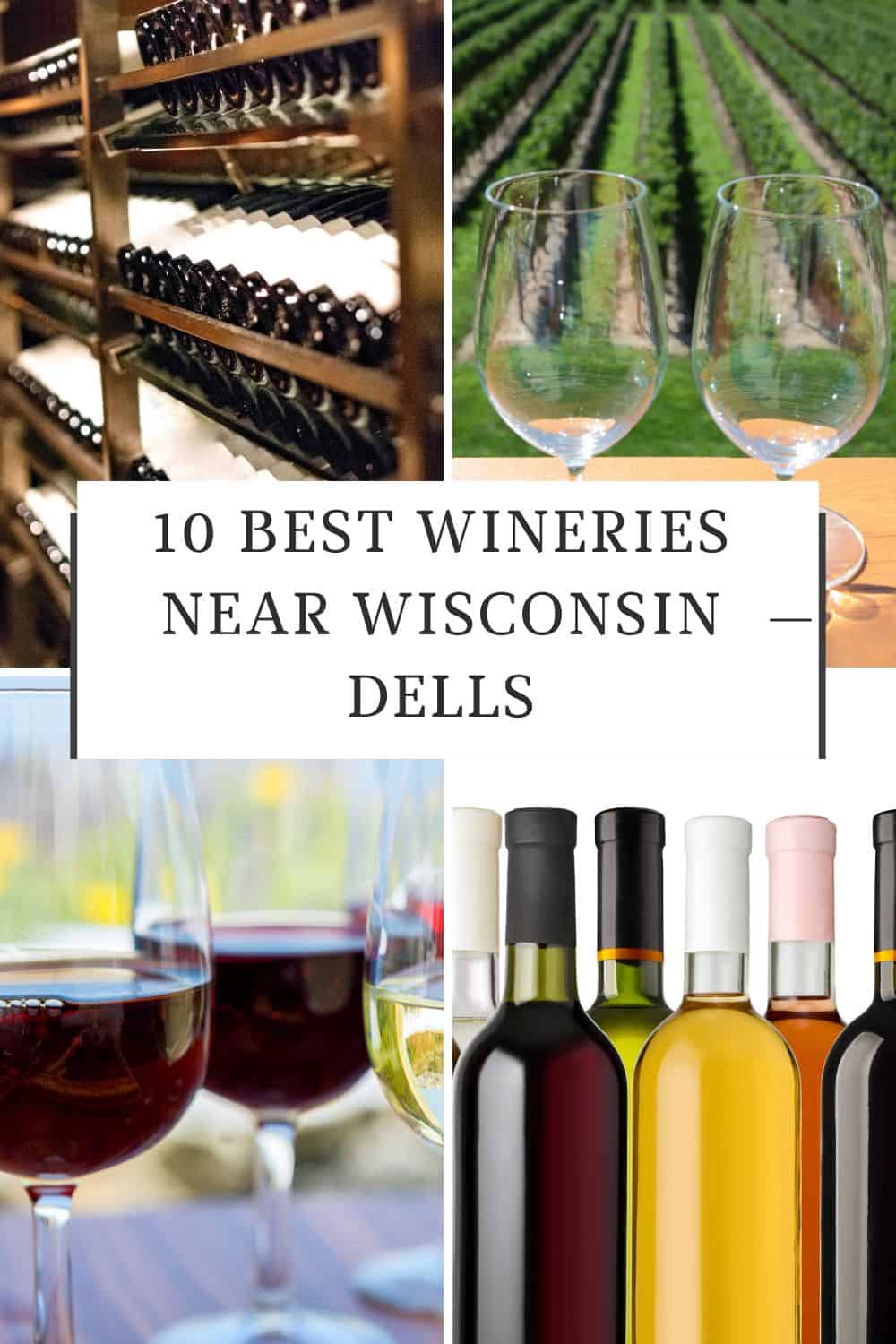 10 Best Wineries Near Wisconsin Dells - Paulina on the road