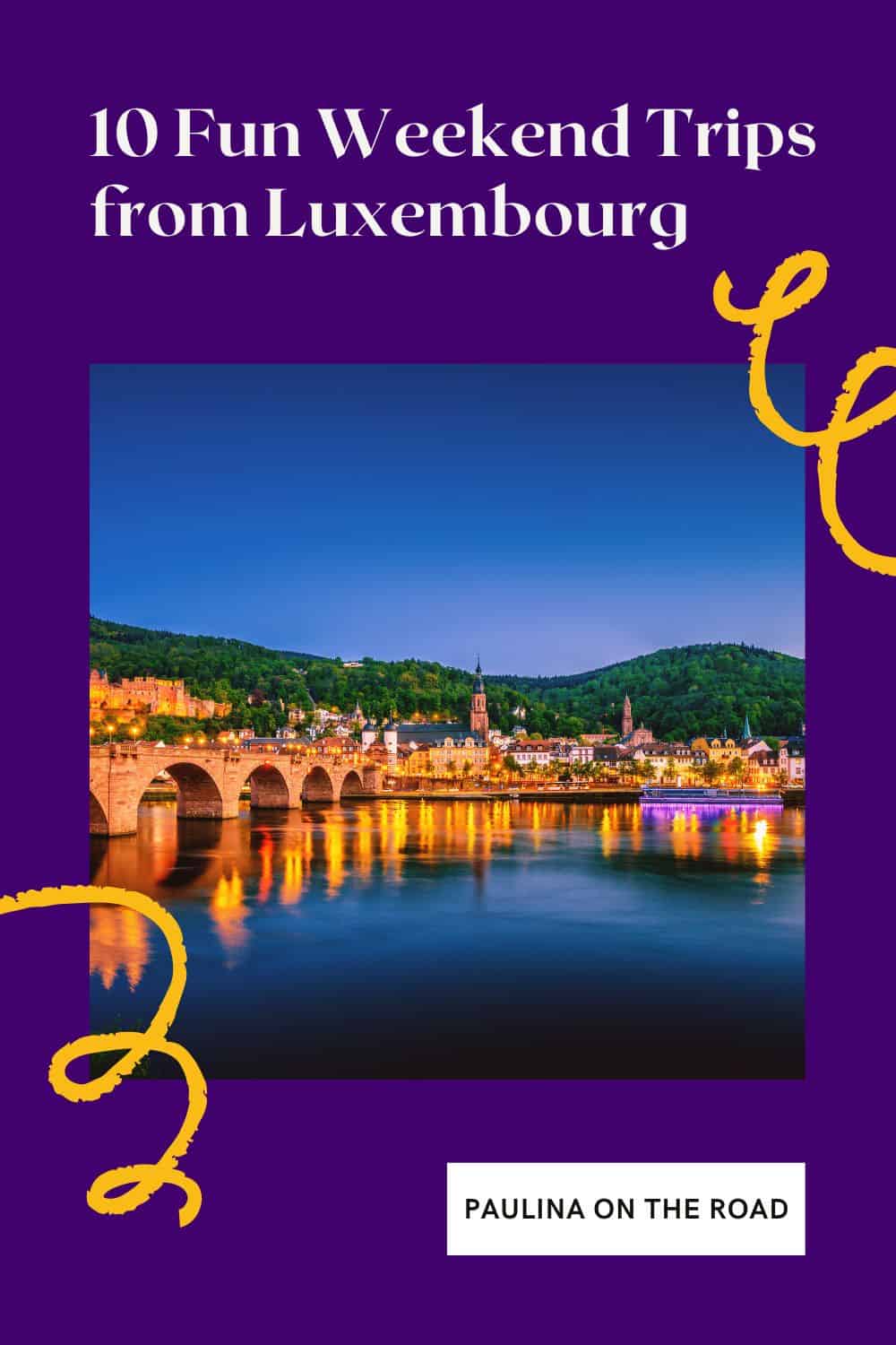 10 Fun Weekend Trips from Luxembourg - Paulina on the road