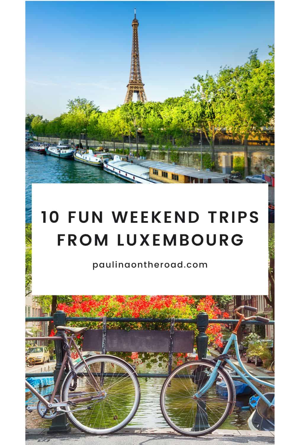 10 Fun Weekend Trips from Luxembourg - Paulina on the road