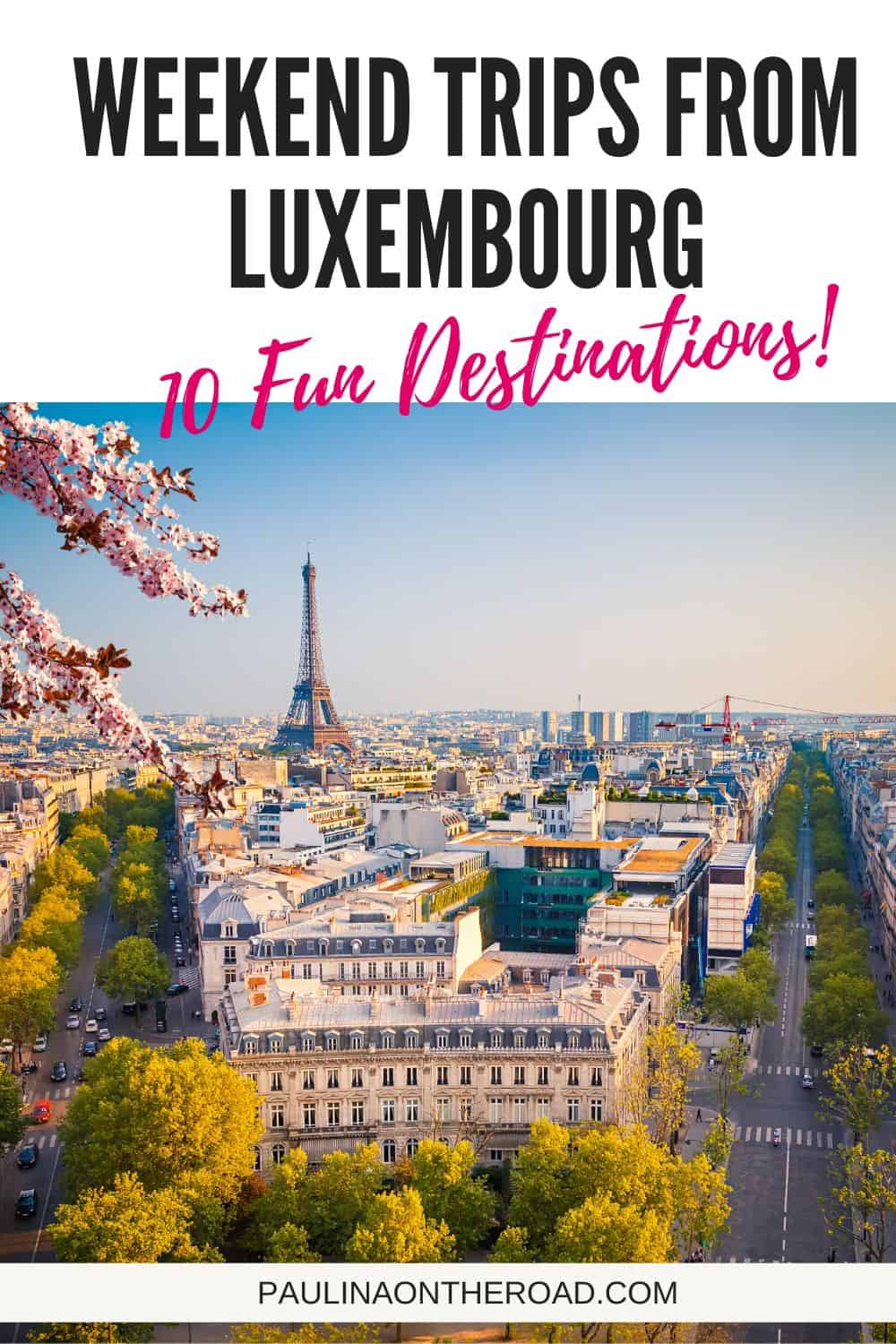 10 Fun Weekend Trips from Luxembourg - Paulina on the road
