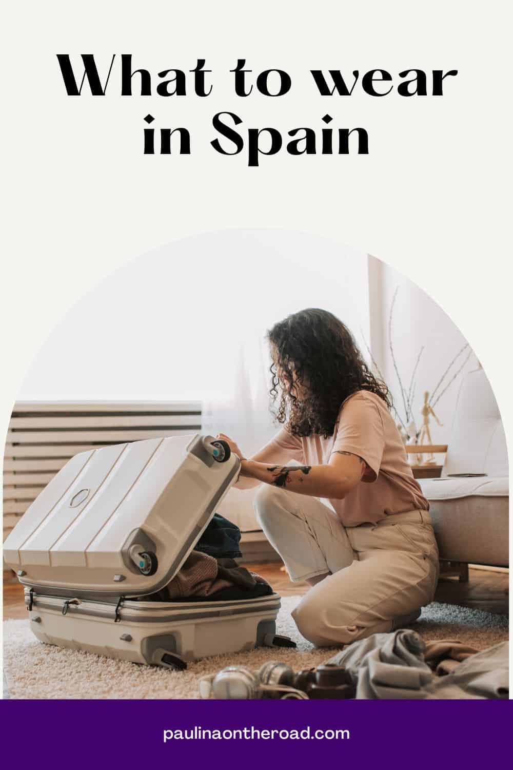 What to wear in Spain: A Local's Guide - Paulina on the road