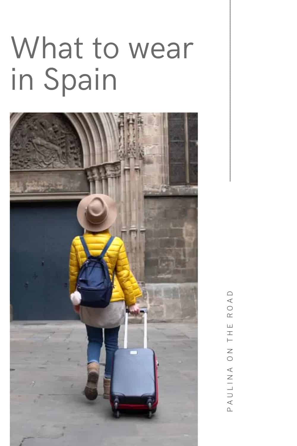 What to wear in Spain: A Local's Guide - Paulina on the road