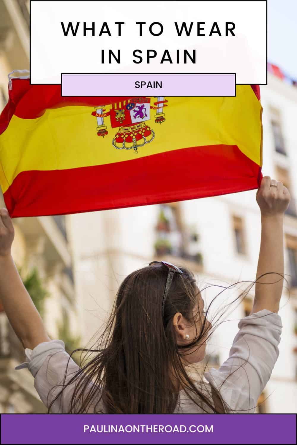 What to wear in Spain: A Local's Guide - Paulina on the road