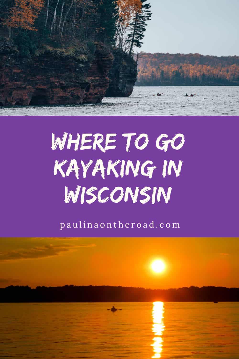 Where to go Kayaking in Wisconsin? - Paulina on the road