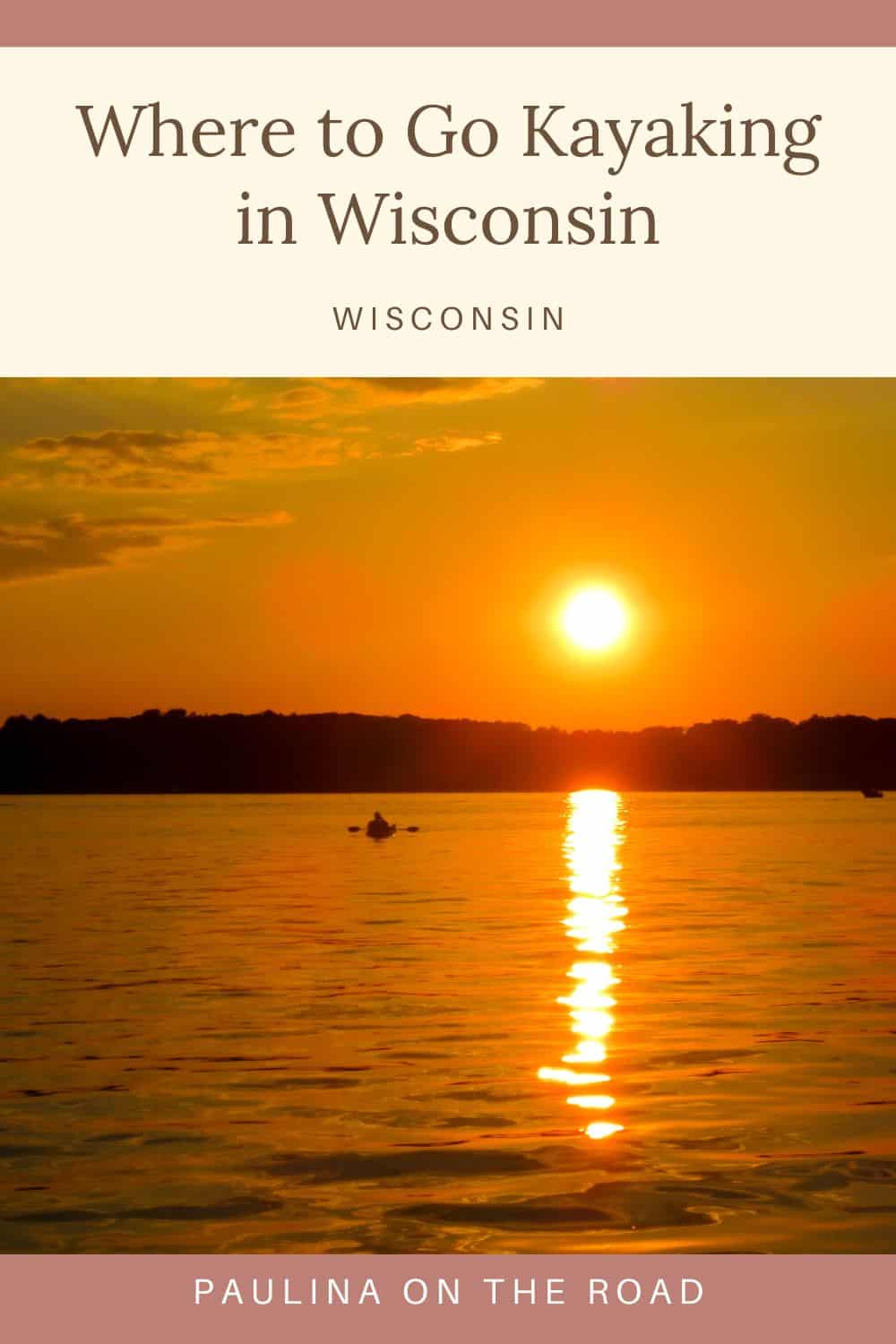 Where to go Kayaking in Wisconsin? - Paulina on the road