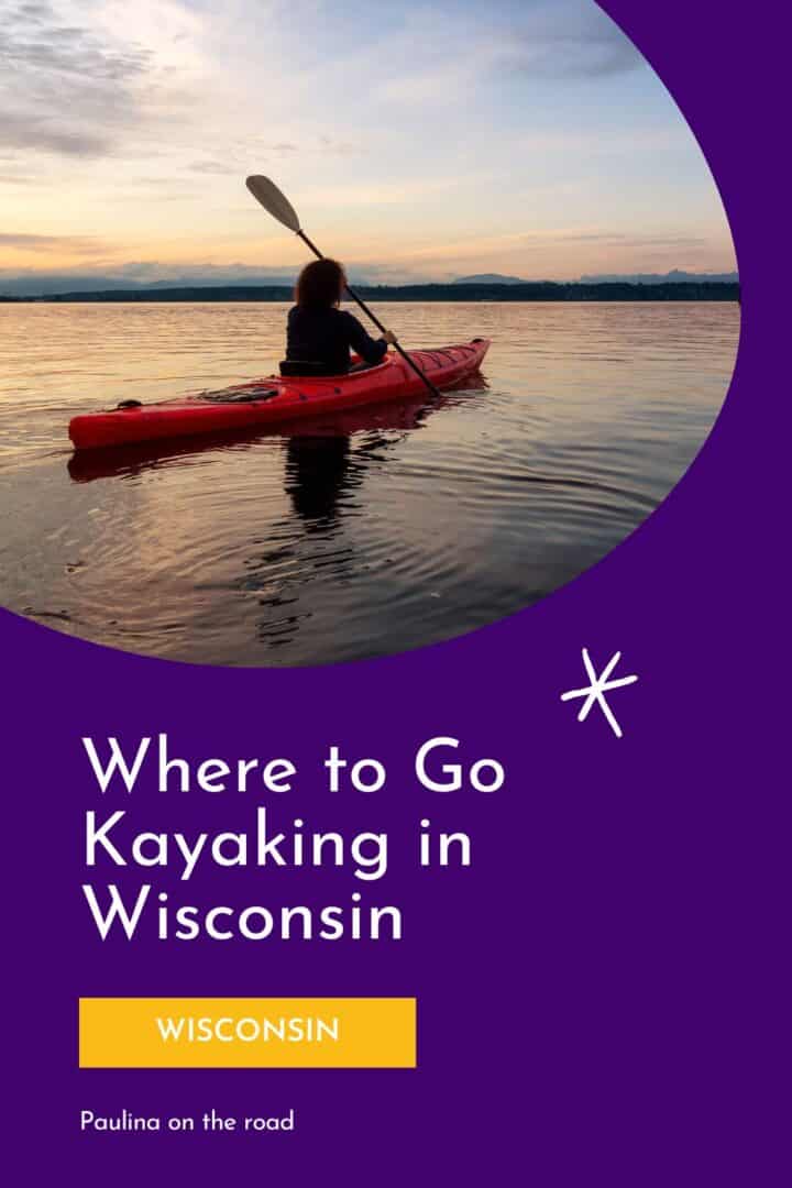 Where to go Kayaking in Wisconsin? - Paulina on the road