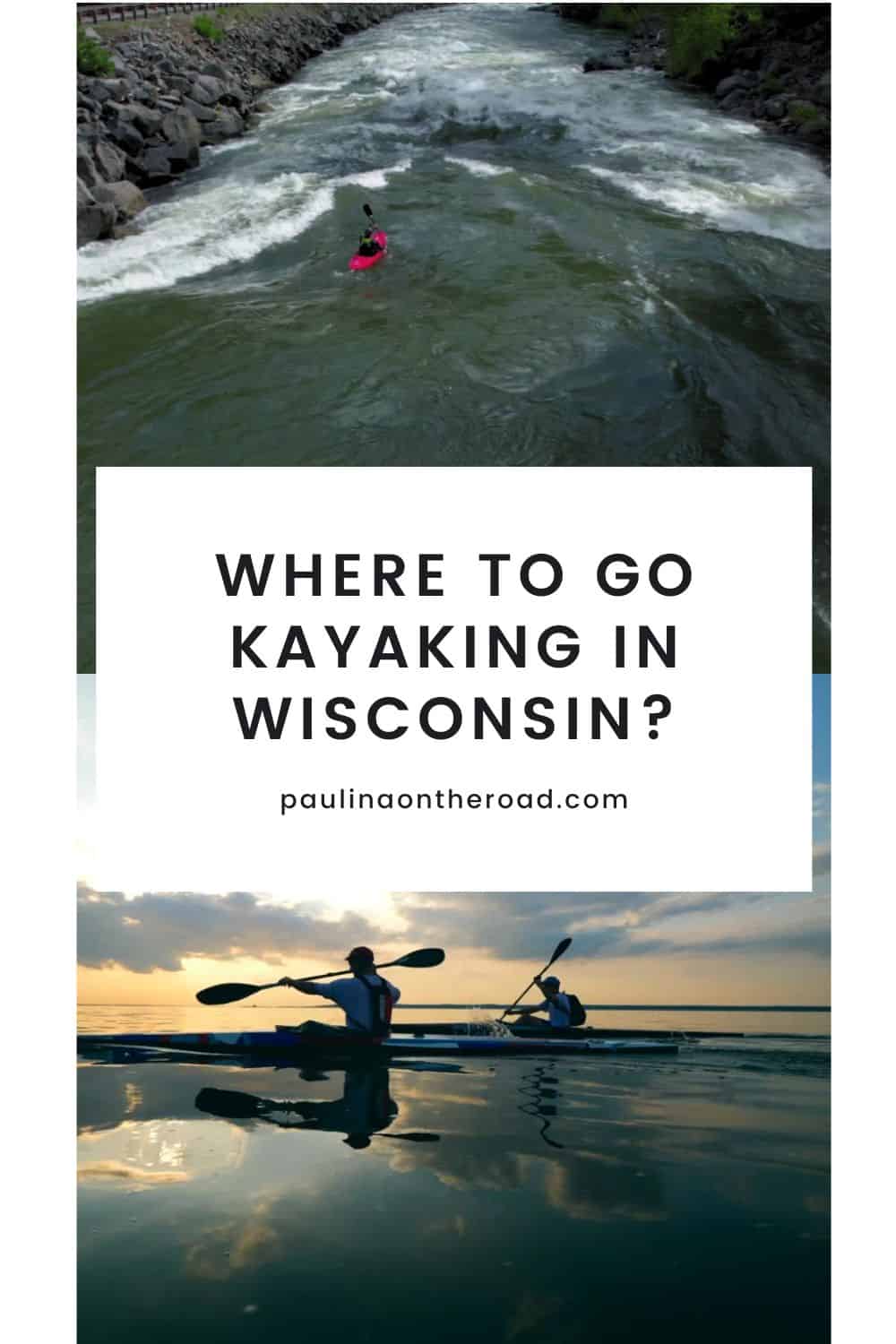 Where to go Kayaking in Wisconsin? - Paulina on the road