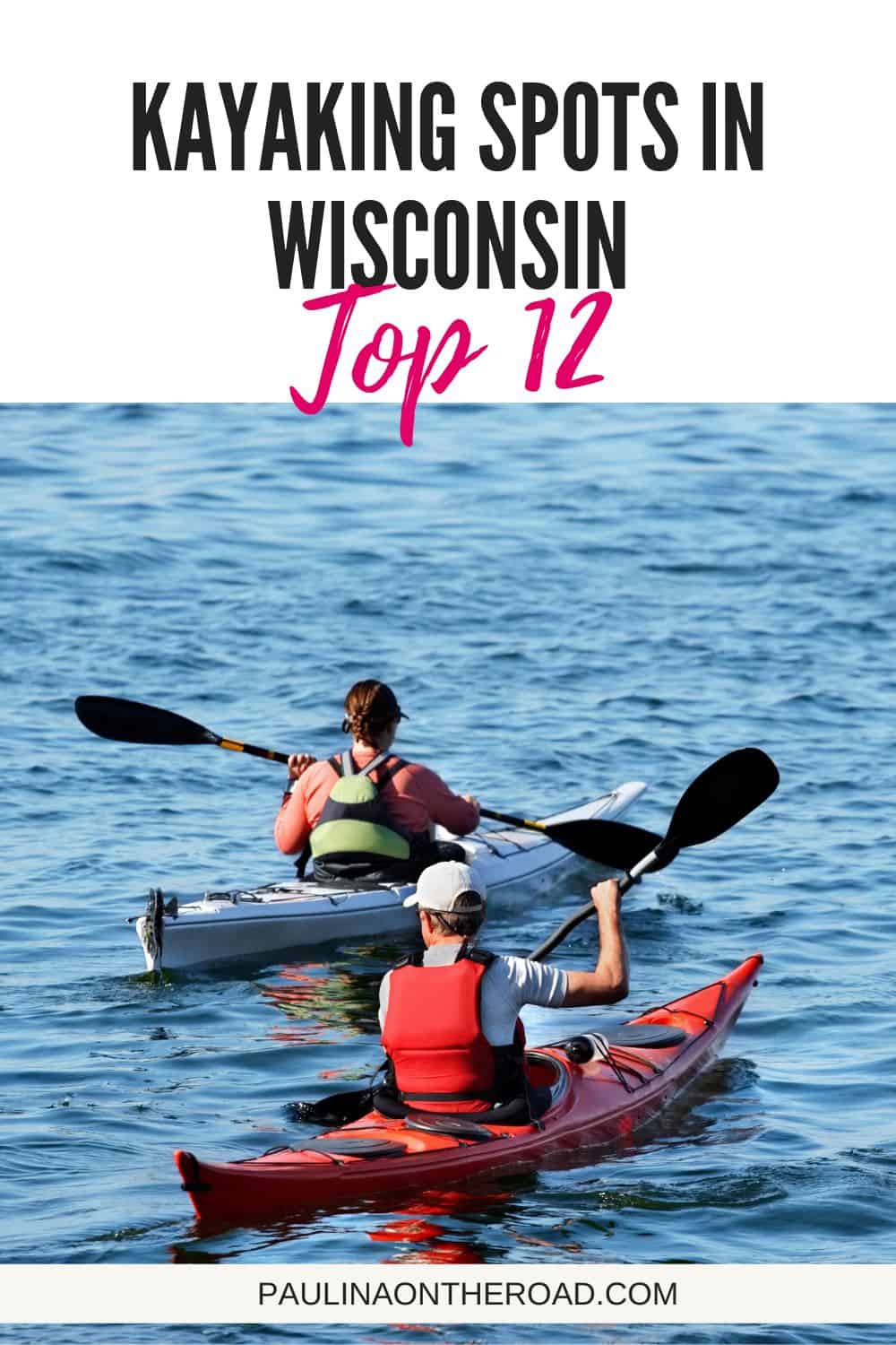 Where to go Kayaking in Wisconsin? - Paulina on the road