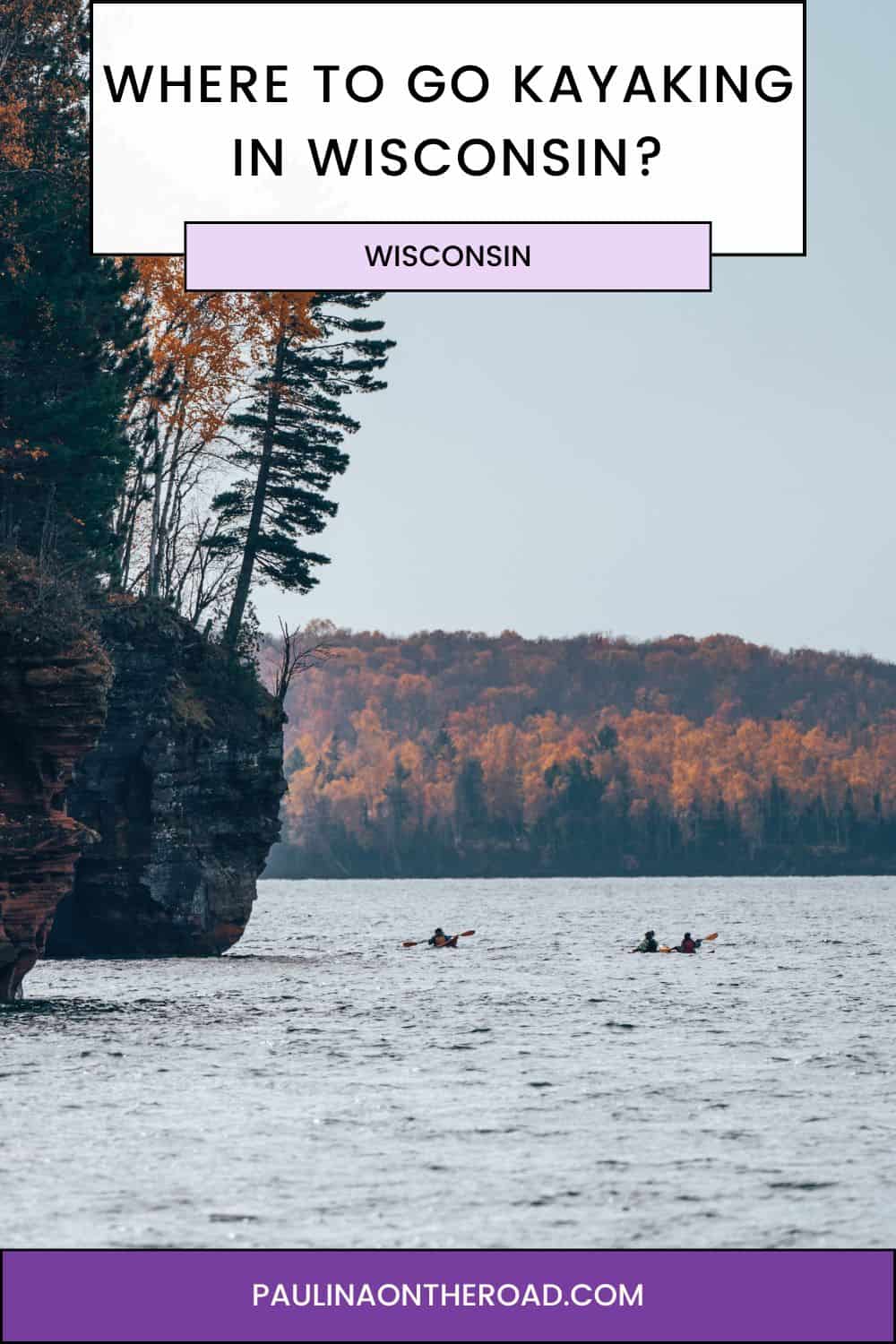 Where to go Kayaking in Wisconsin? - Paulina on the road