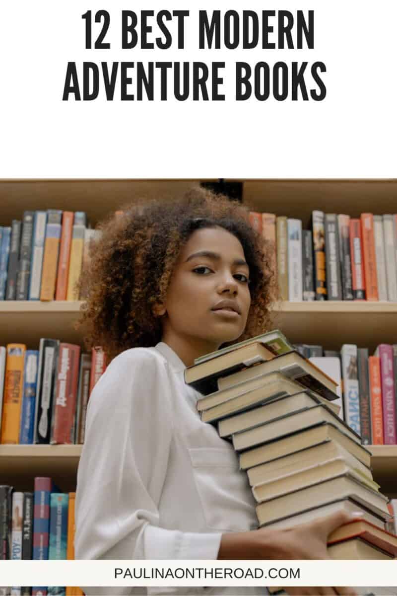 12 Best Modern Adventure Books | Paulina’s Favorites - Paulina on the road